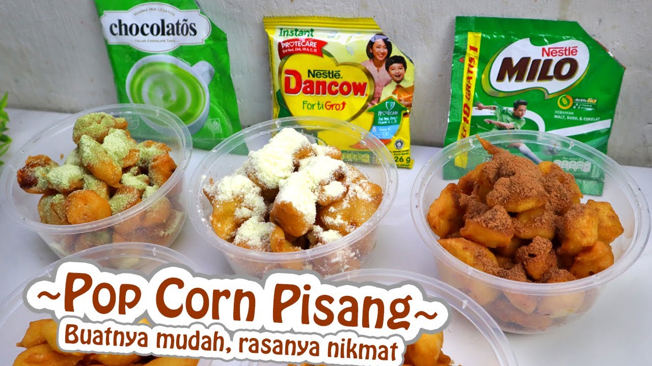 BUATNYA SIMPLE, RASANYA NIKMAT !! CARA BUAT POP CORN PISANG RASA MILO ...