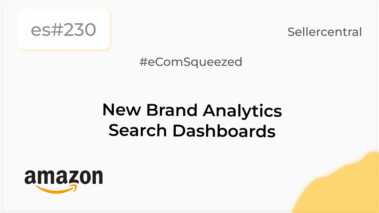 Amazon's New Brand Analytics search dashboards | Seller Central- es230 ...