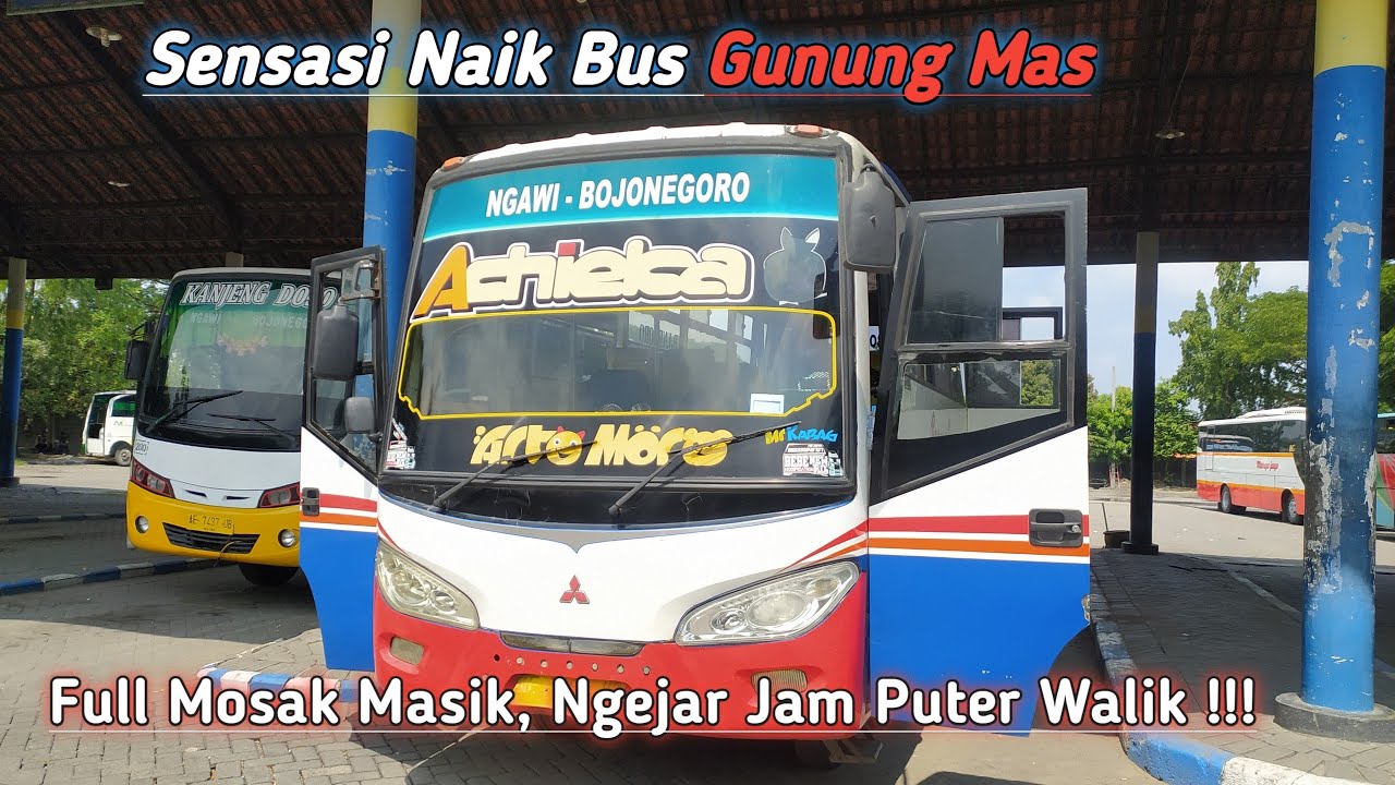 Full Mosak Masik Trip Bus Gunung Mas Bojonegoro - Ngawi - YouTube