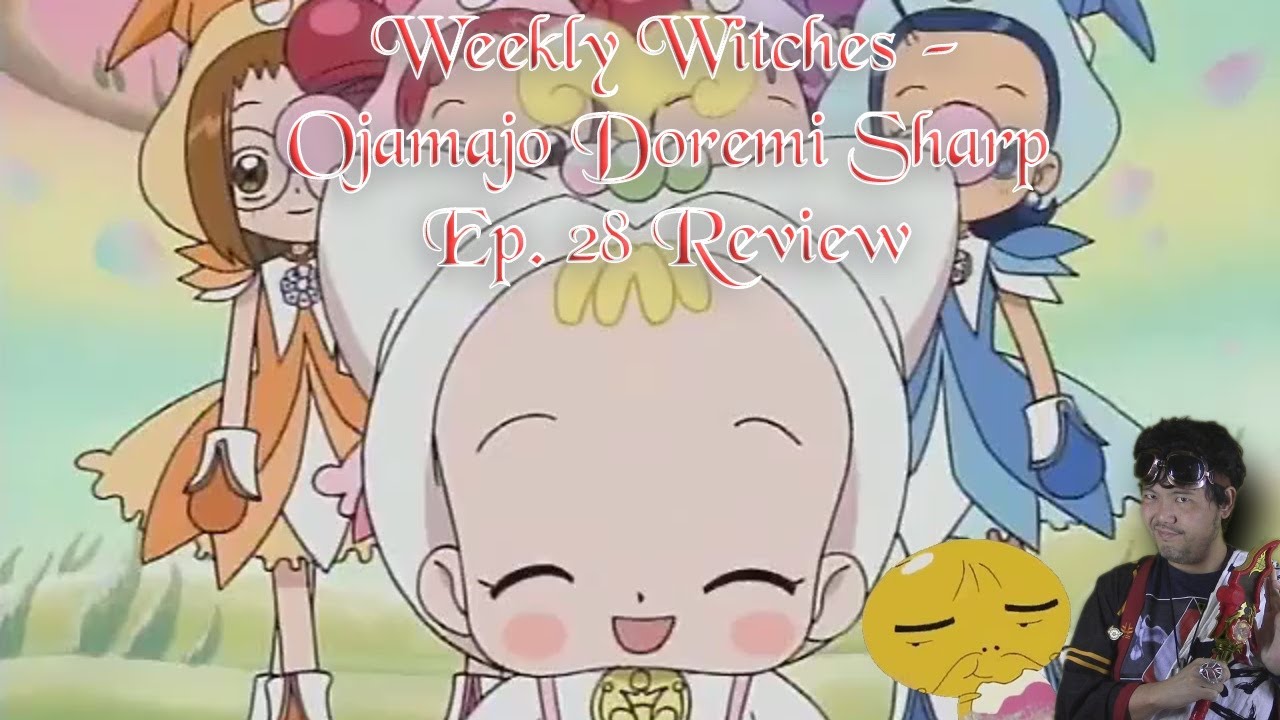 Weekly Witches - Ojamajo Doremi Sharp Ep 28 Review - YouTube