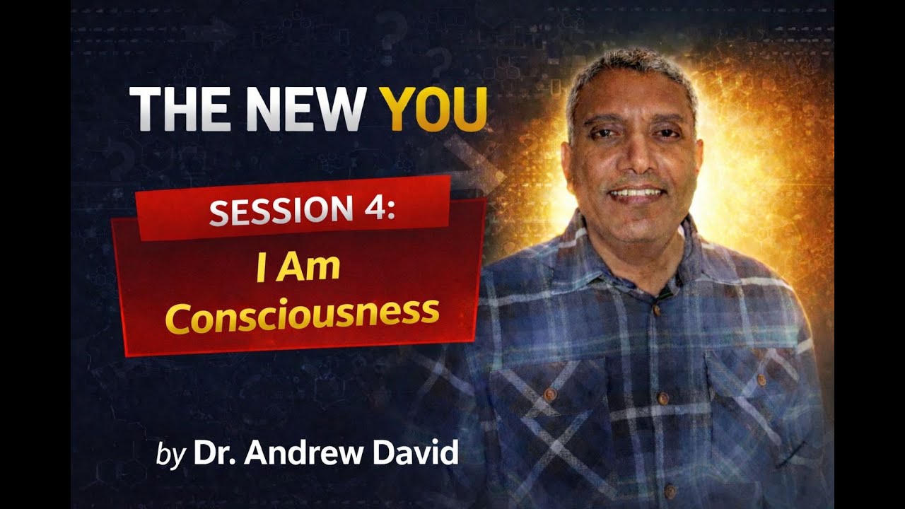 The New You. Session 4: I AM Consciousness. - YouTube