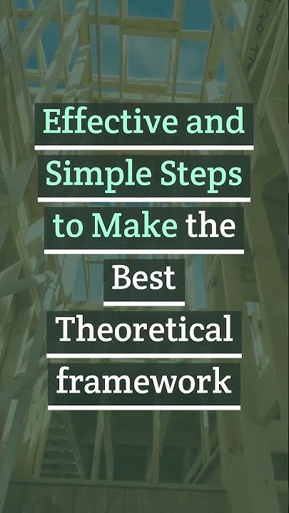 Effective and Simple Steps to Make the Best theoretical framework - YouTube