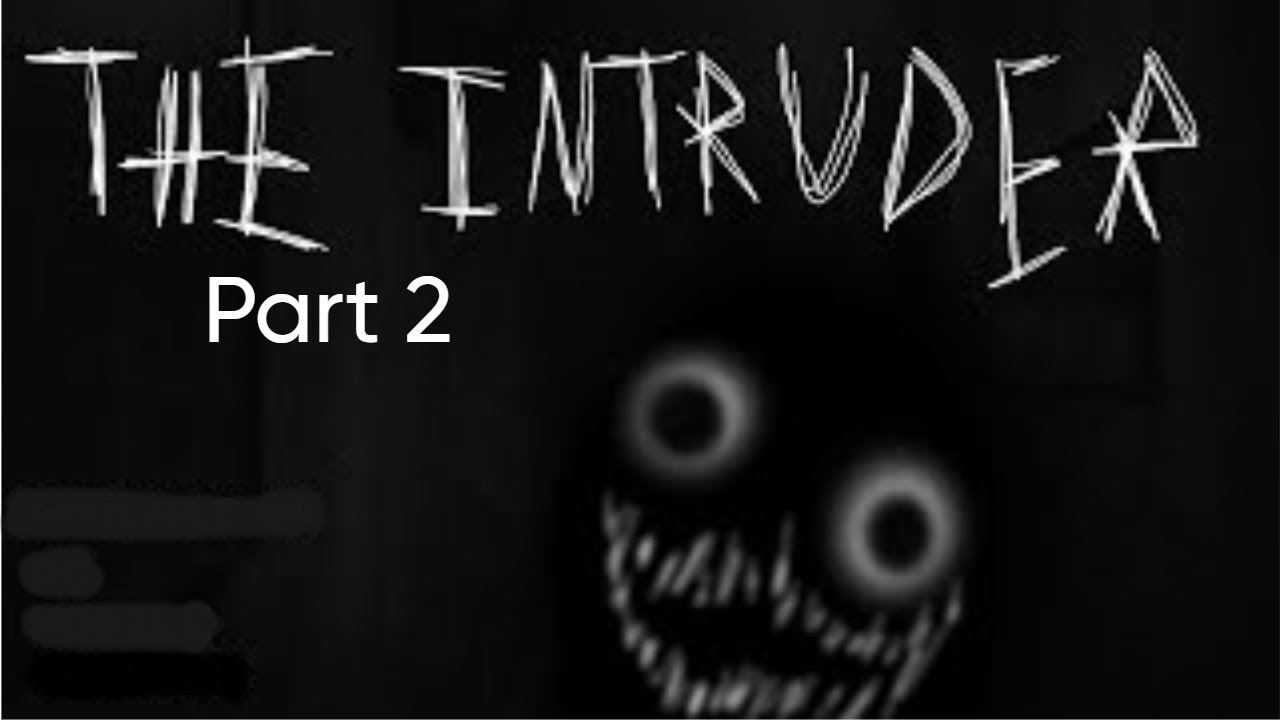 The Intruder Part 2 of 4 (Roblox) - YouTube