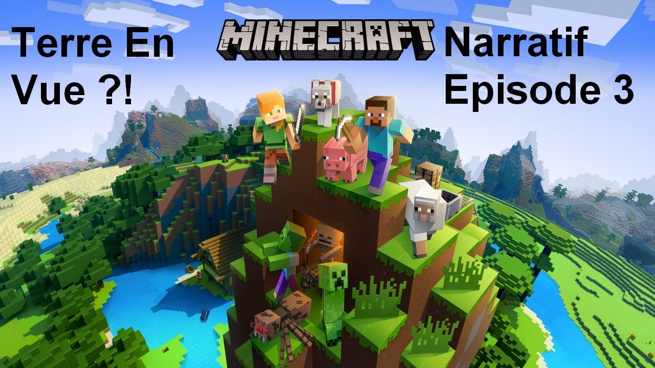 Minecraft Narratif # 3 : Terre En Vue ?! (Let's Play Narratif) - YouTube