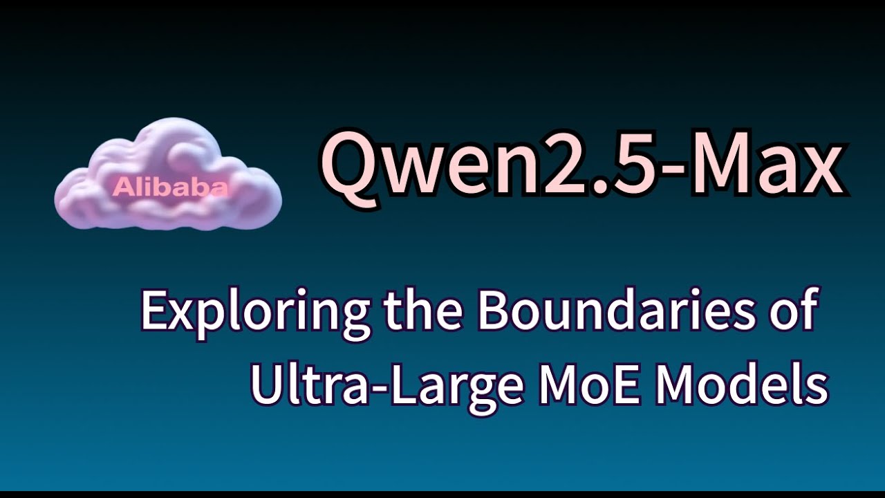 Qwen2.5-Max: Exploring the Intelligent Boundaries of Ultra-Large-Scale ...
