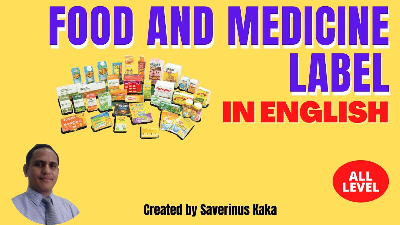 FOOD AND MEDICINE LABELS IN ENGLISH (LABEL MAKANAN DAN OBAT-OBATAN ...