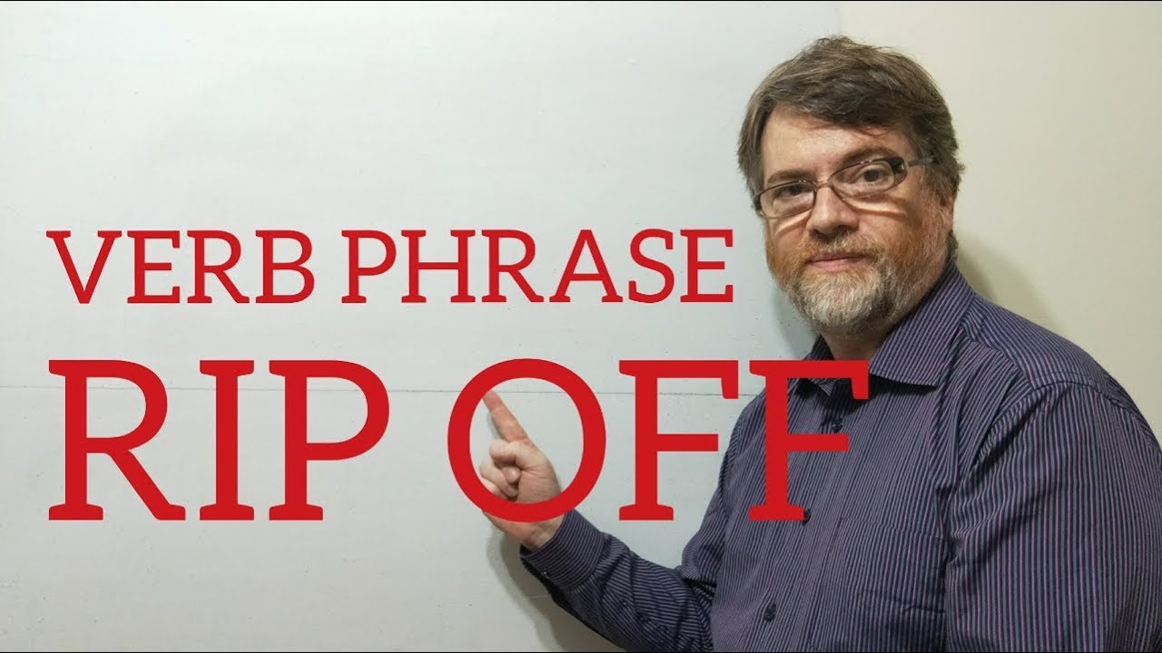 English Tutor Nick P Verb Phrase 112 Rip Off YouTube english-tutor-nick-p-verb-phrase-112-rip-off-youtube