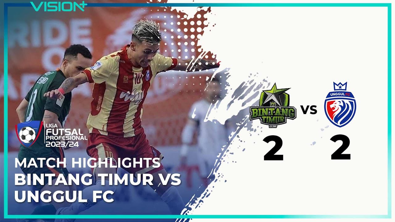 MATCH HIGHLIGHTS: Bintang Timur 2 - 2 Unggul FC | Liga Futsal ...