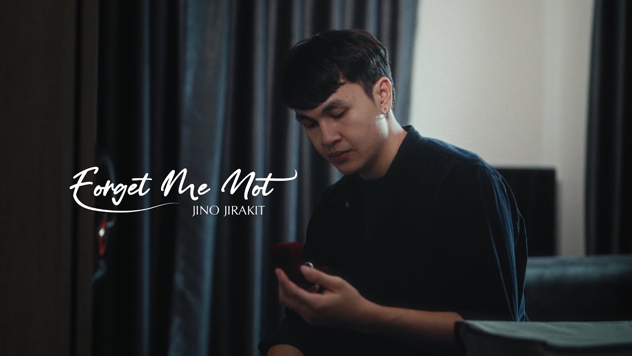 JINO JIRAKIT - Forget Me Not | COVER「OFFICIAL MV」 - YouTube