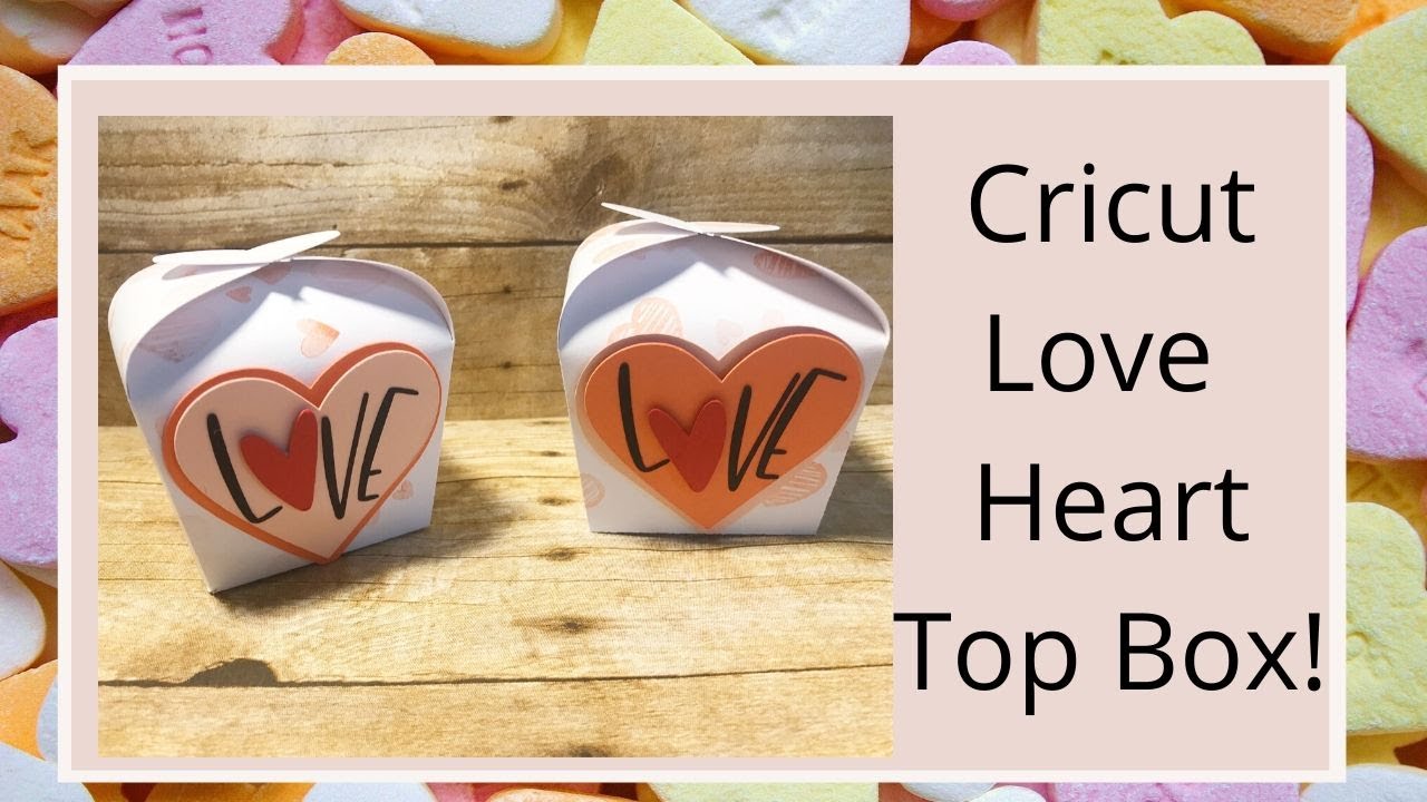 Cricut Valentine Box - YouTube