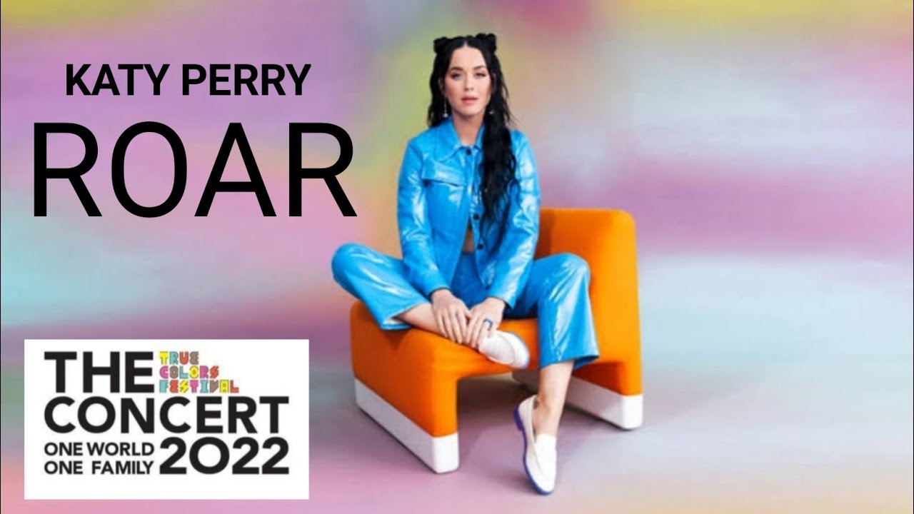 Katy Perry - 'ROAR' performance at True Colours Festival 2022 - YouTube