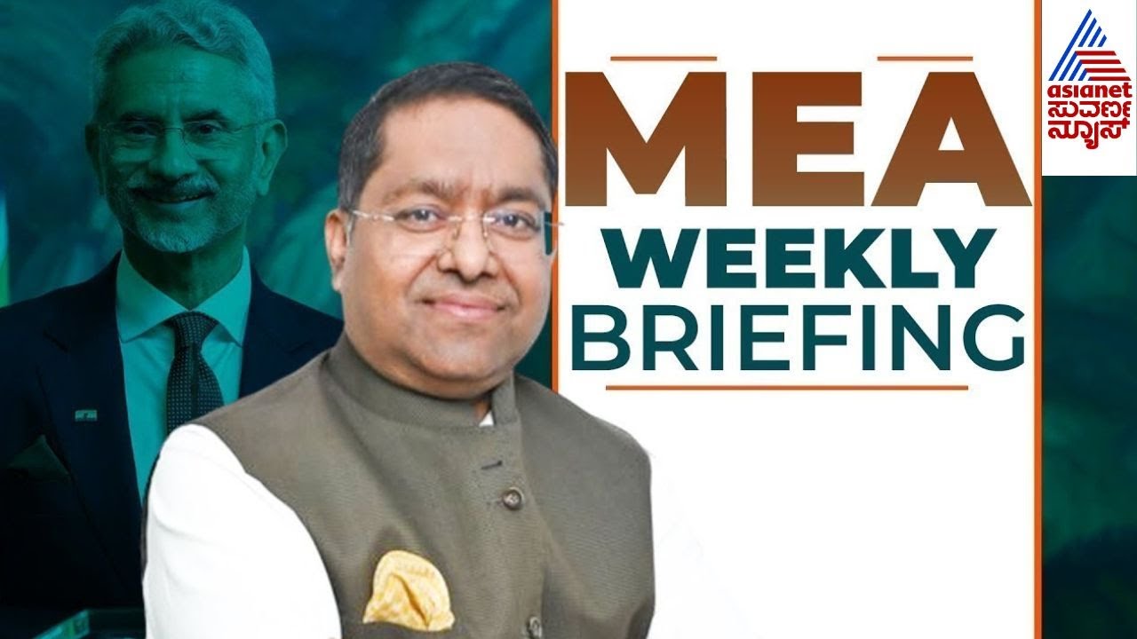 LIVE: MEA Weekly Media Briefing by the Official Spokesperson | India ...