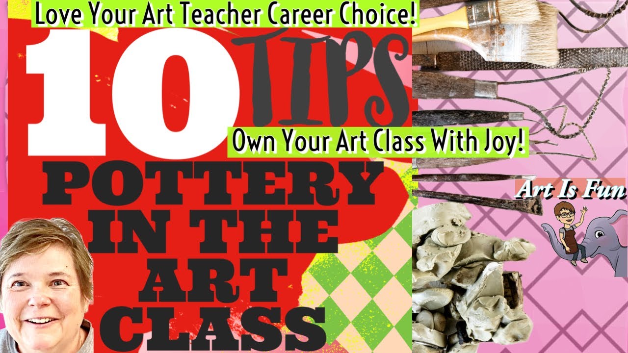 POTTERY|Tips and Tricks in the Art Class! | Fun Art Teacher Tutorial ...