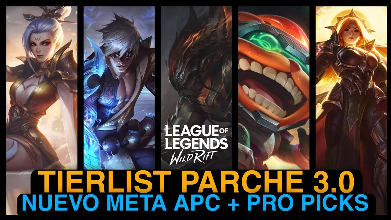 TIERLIST PARCHE 3.0 DE WILD RIFT: EL NUEVO META APC Y LOS MEJORES PICKS ...