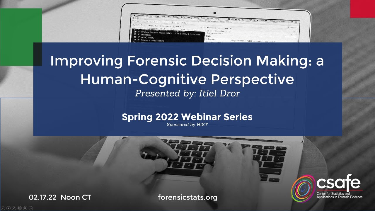 Improving Forensic Decision Making: a Human-Cognitive Perspective - YouTube