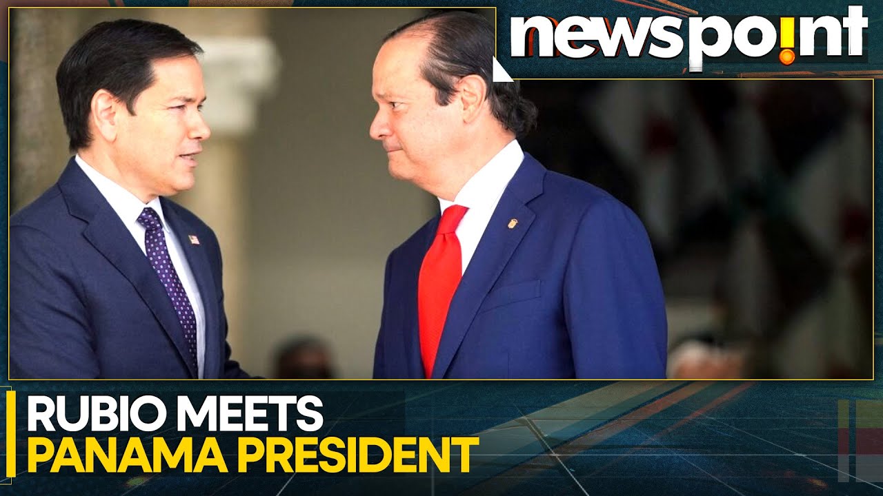 Rubio Meets Panama Leader to Push Trump’s Canal Demand | World News ...