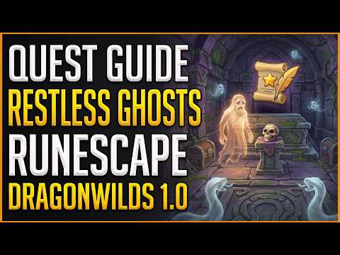 Restless Ghosts Quest Guide Runescape Dragonwilds 1.0
