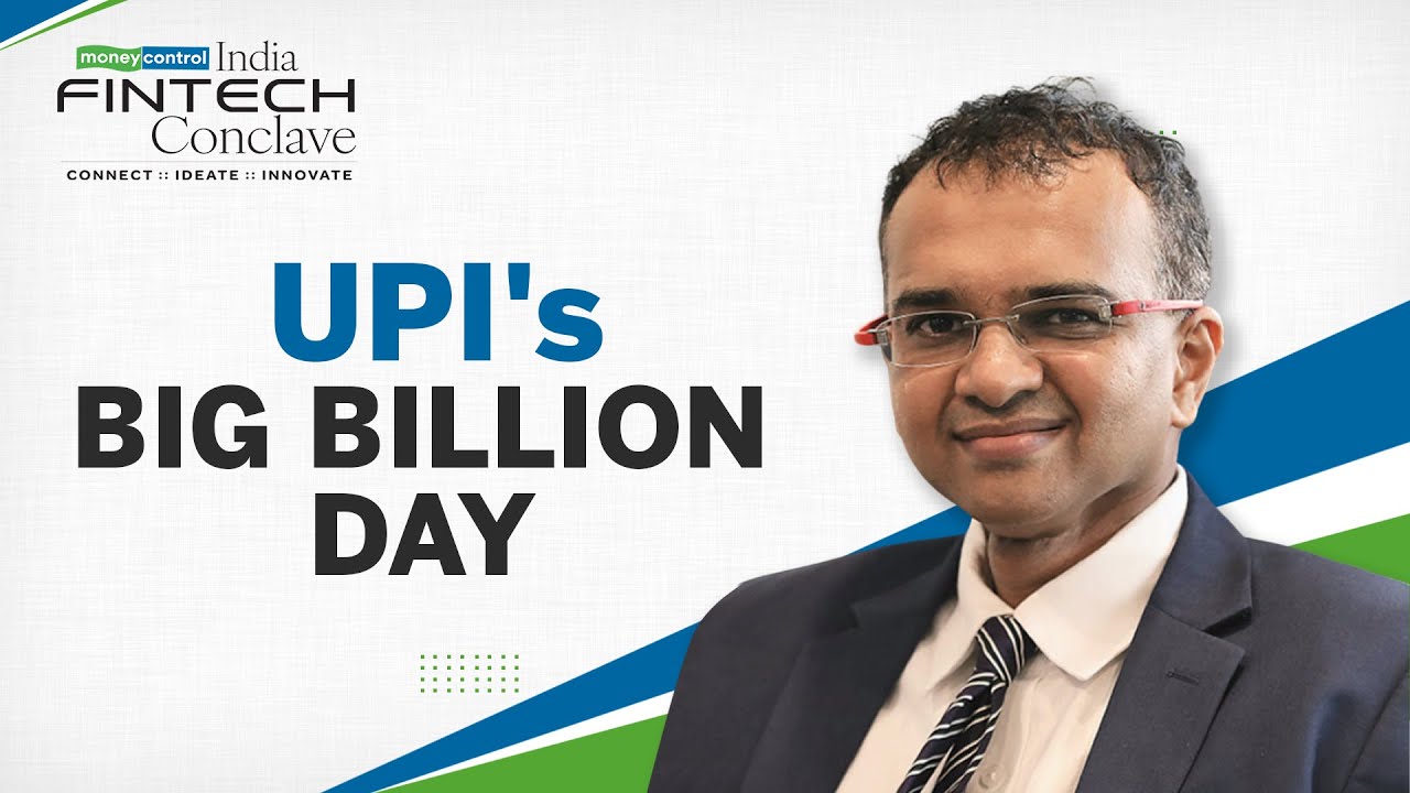 UPI Transactions On Course To Reach 1 Billion A Day By 2025: NPCI CEO ...