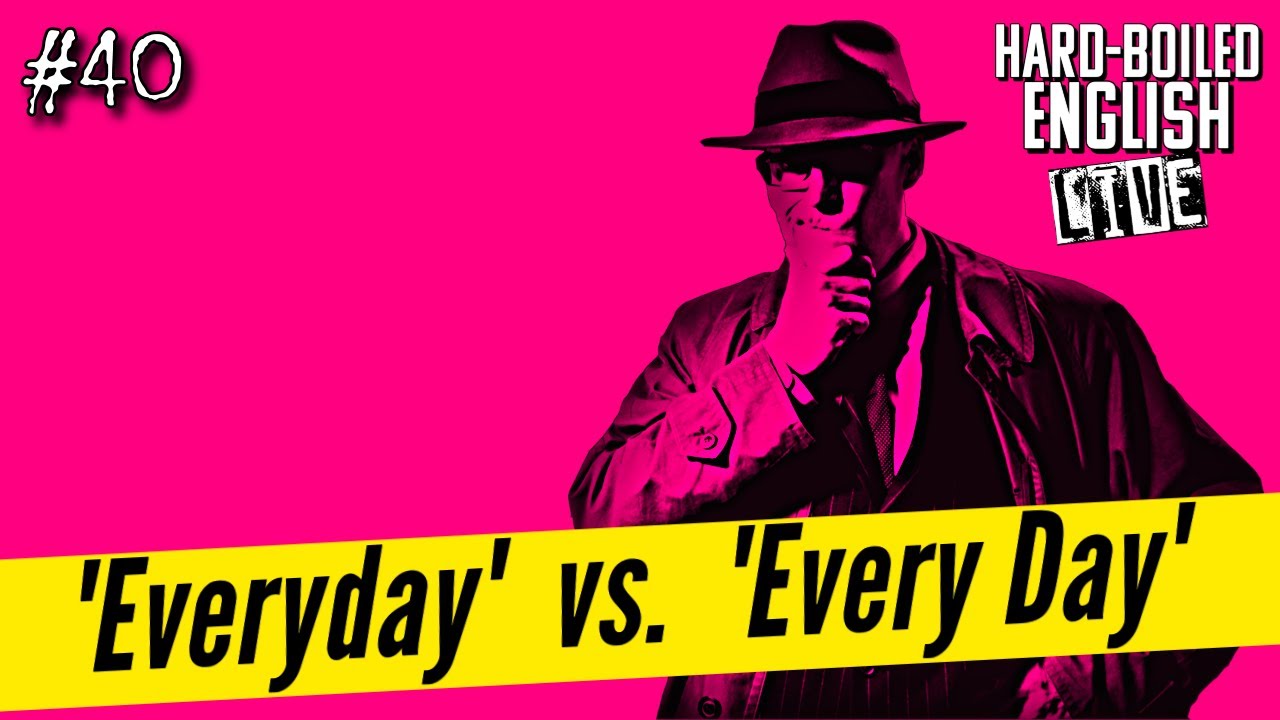 What's the Difference between 'Everyday' and 'Every Day' in English ...