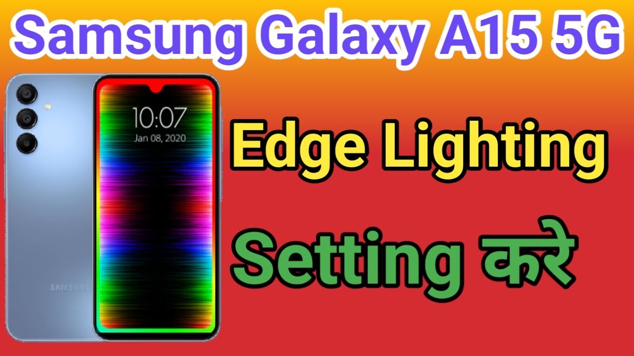 Samsung Galaxy A15 5G Display Edge Lighting Setting Samsung Galaxy A15 ...