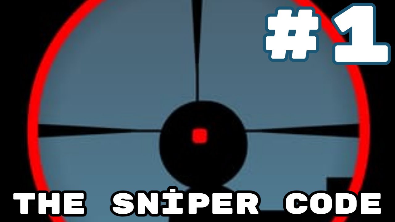 THE SNİPER CODE#1(1-2-3-4-5-6) - YouTube