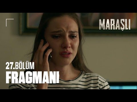 Maraşlı 27.Bölüm Fragmanı | Mahur'u Yıkan Gerçek !