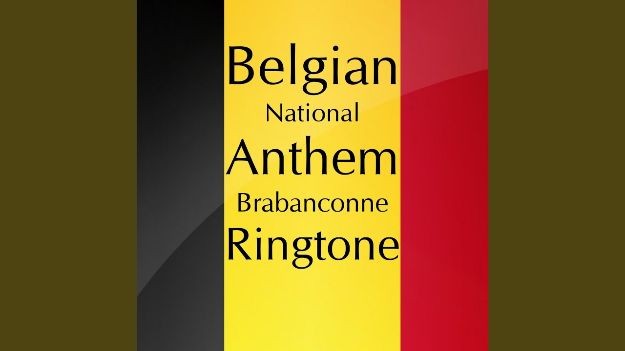 Belgian National Anthem - Brabanconne (Ringtone) - YouTube