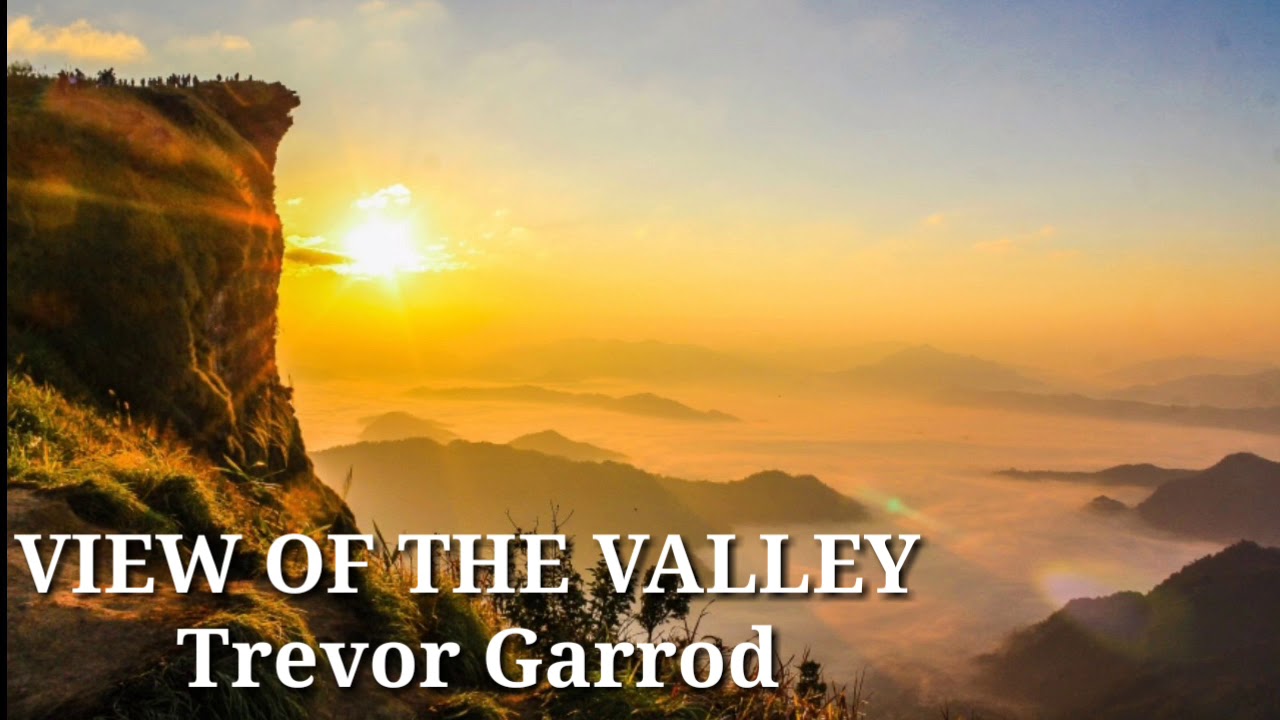 Trevor Garrod - VIEW OF THE VALLEY - YouTube