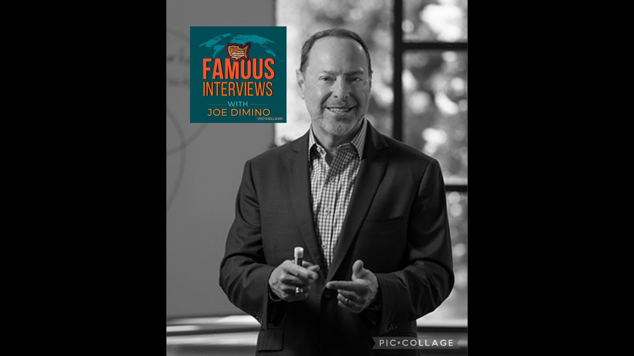 Famous Interview with Joe Dimino Featuring Author, CEO & Leadership ...