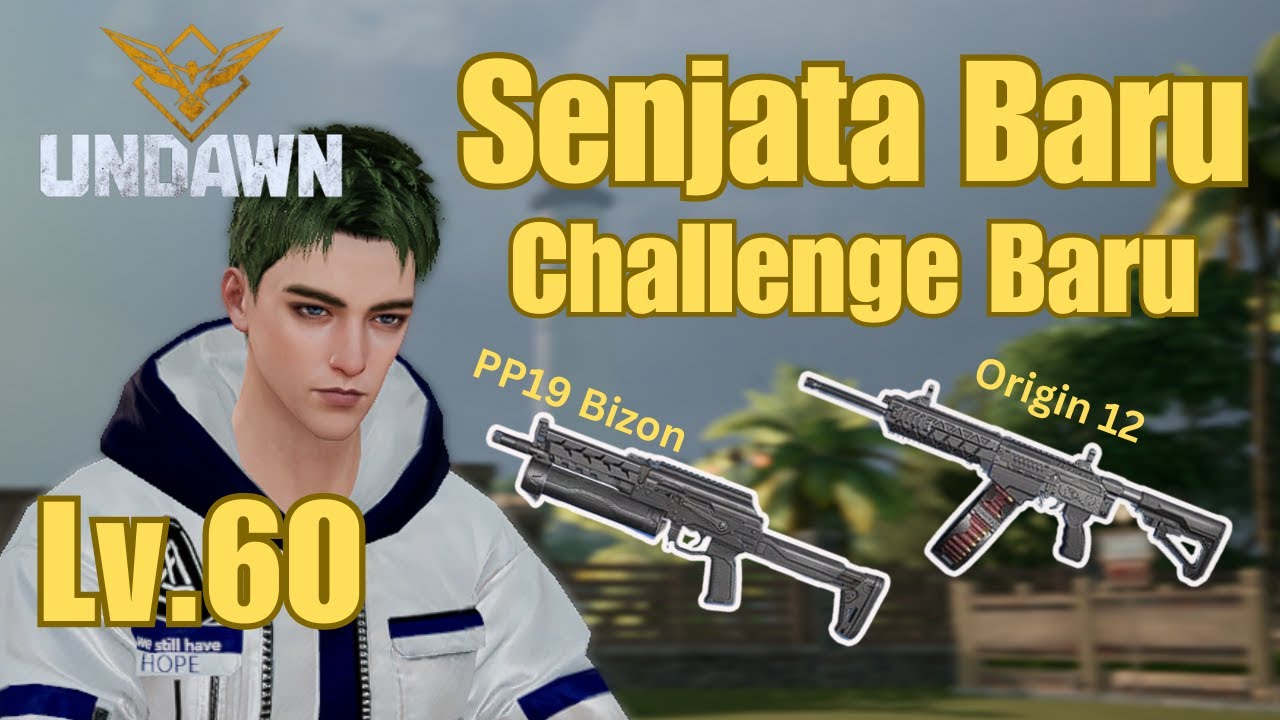 Challenge Baru dan Review 2 Senjata Baru Level 60 - Undawn - YouTube