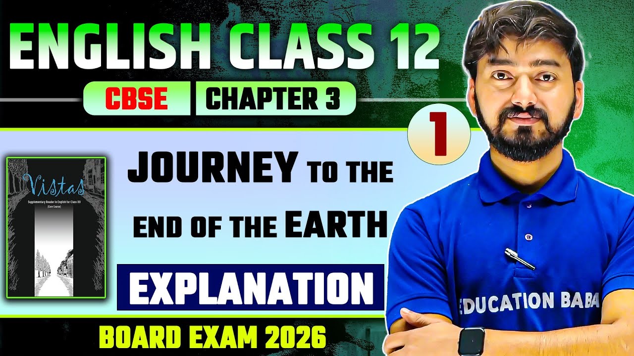 Class 12 English Vistas Chapter 3 | Journey to the End of the Earth ...