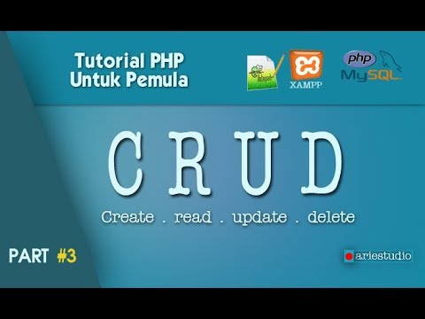3 Tutorial PHP untuk Pemula: CRUD (Insert ,select, update, delete) MySql Database - Bahasa ...