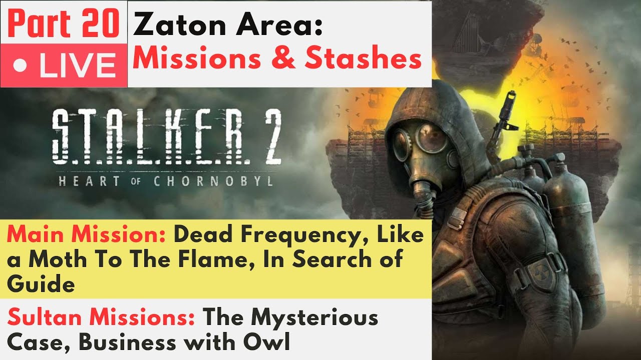 Stalker 2 20 | Zaton & Sultan Missions & Stashes: Dead Frequency, Like ...