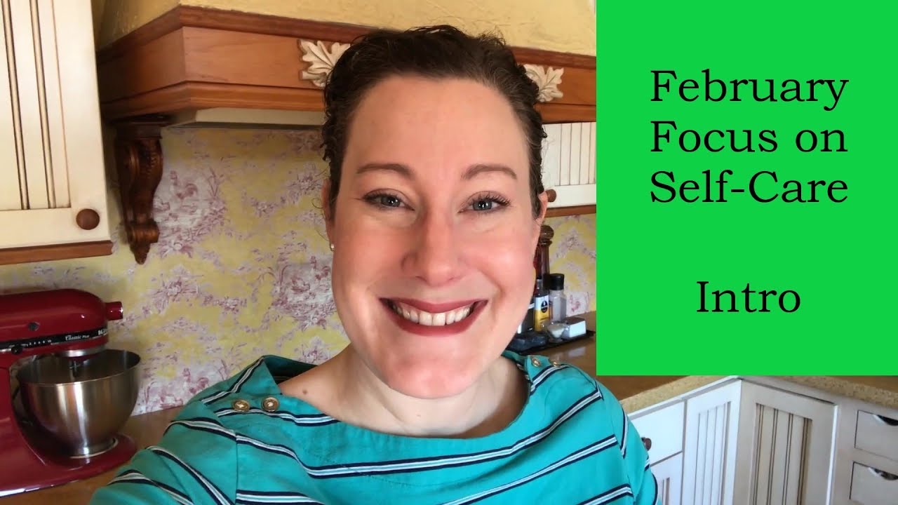 February Focus on Self-Care Intro - YouTube