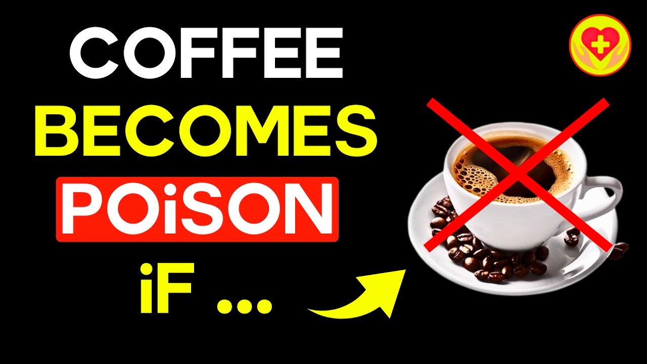 Coffee Becomes Poison if You Do These 10 Fatal Actions! Risks Dangers ...