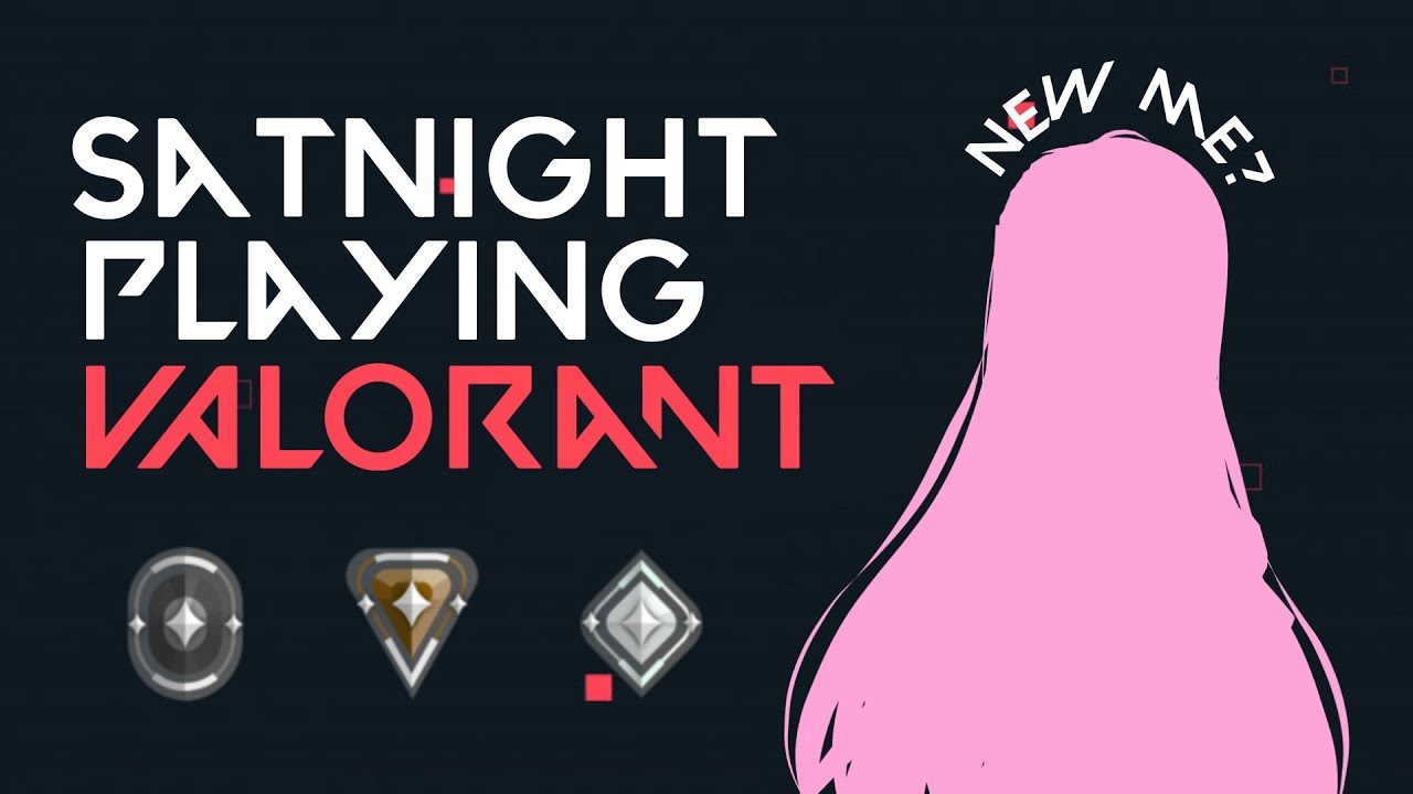 SATURDAY NIGHT PLAYING VALORANT!! ALSO, UPDATE ON MODEL? - YouTube