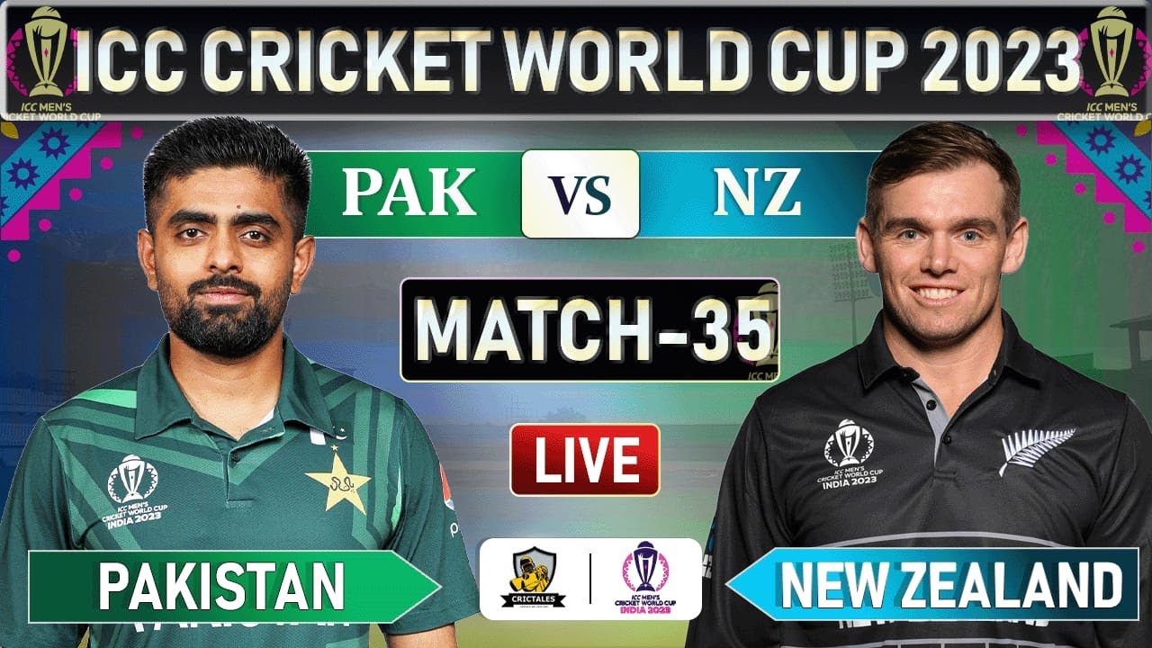 ICC World Cup 2023 : PAKISTAN vs NEW ZEALAND MATCH 35 LIVE SCORES | PAK ...