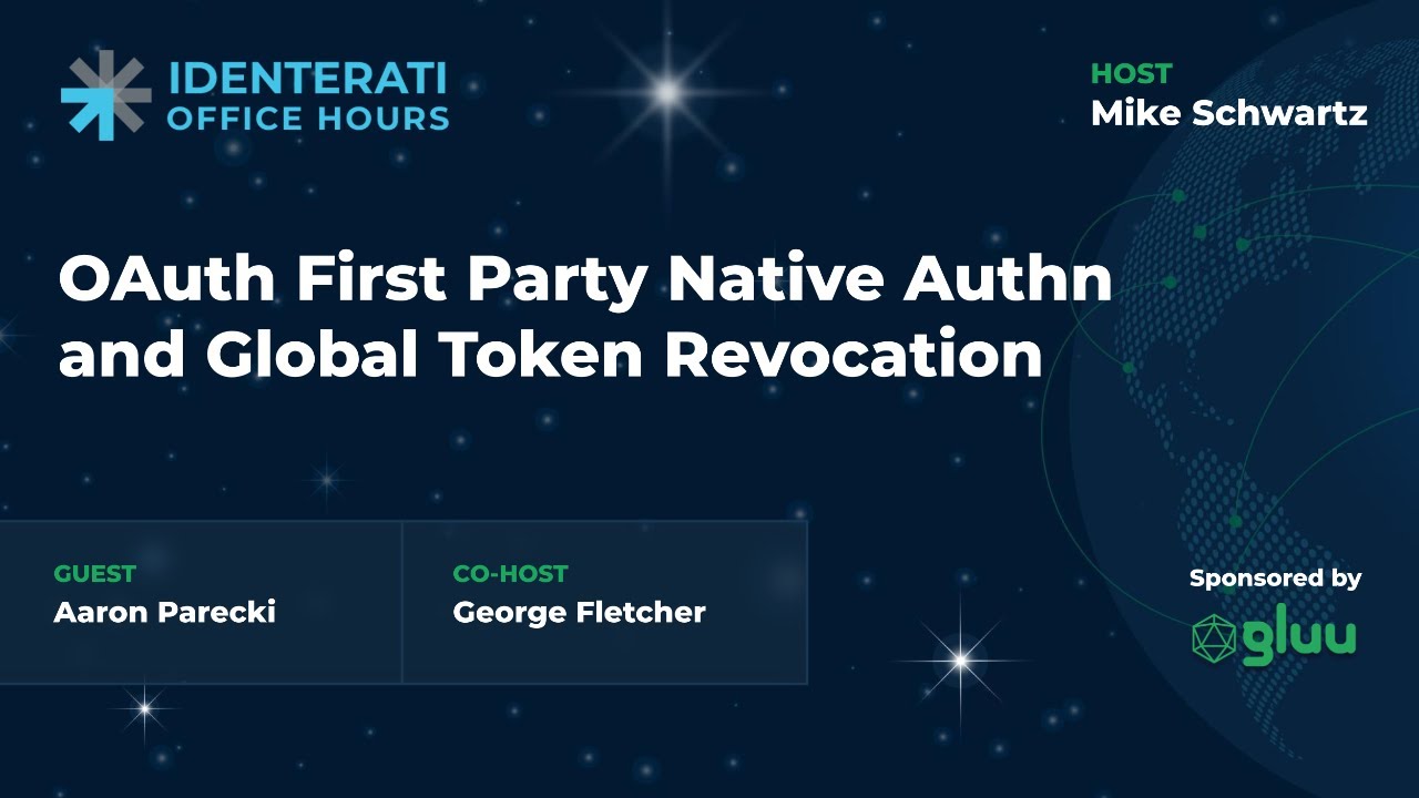 Episode 015: OAuth First Party Native Authn / Global Token Revocation - YouTube