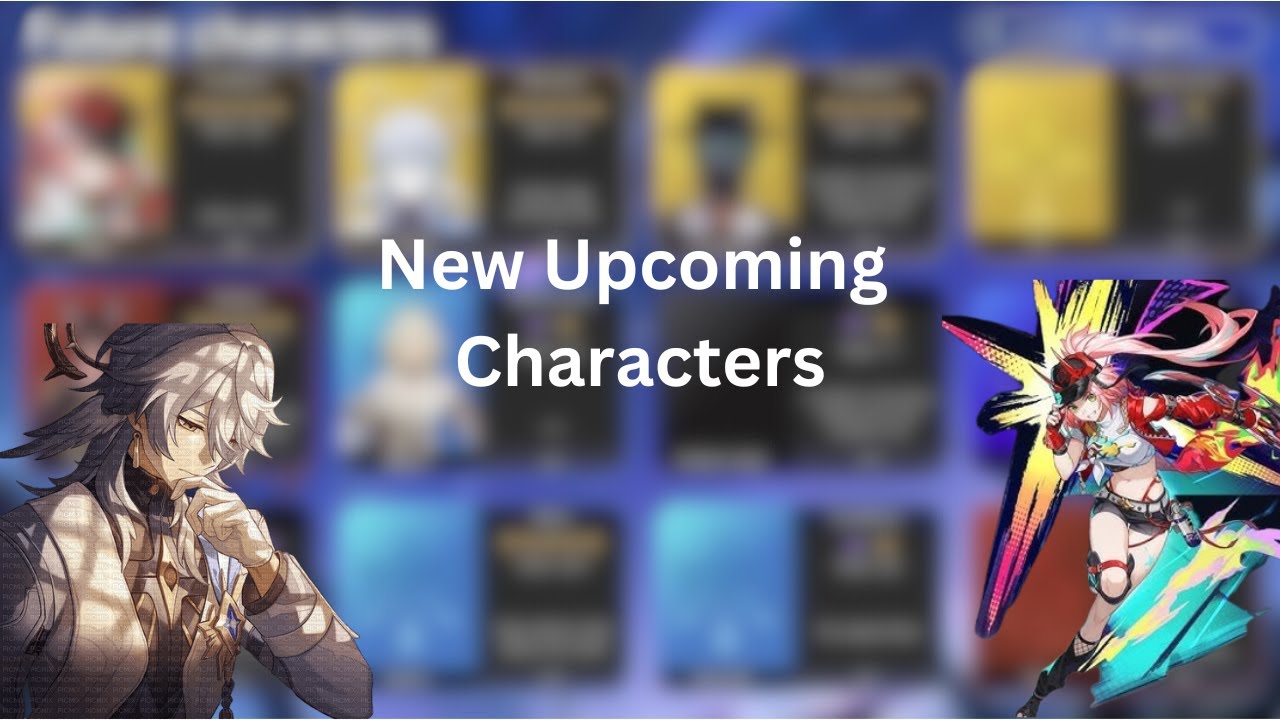 New Update!!! Upcoming Characters in HSR || Honkai Star Rail - YouTube
