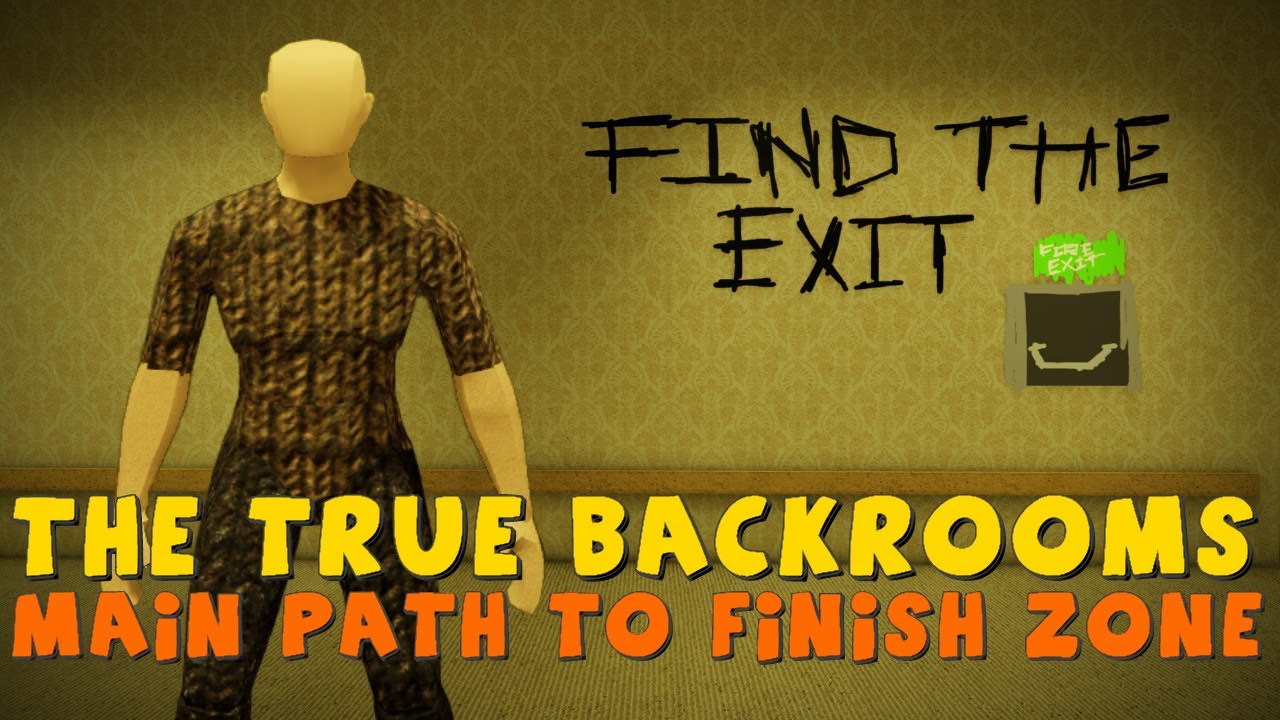 The True Backrooms - main path to finish zone Walkthrough/Steps ...
