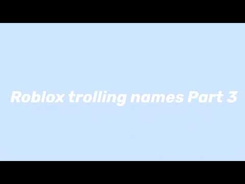 Roblox trolling names.. (Part 3) - YouTube