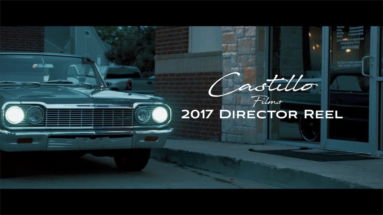 Castillo Films 2017 Directors Reel. - YouTube