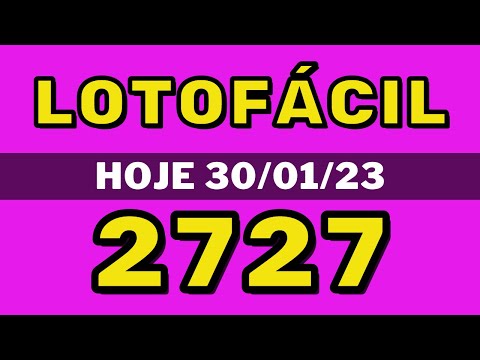 Lotofácil 2727 – Resultado da lotofácil de hoje concurso 2727 (30-01-23)