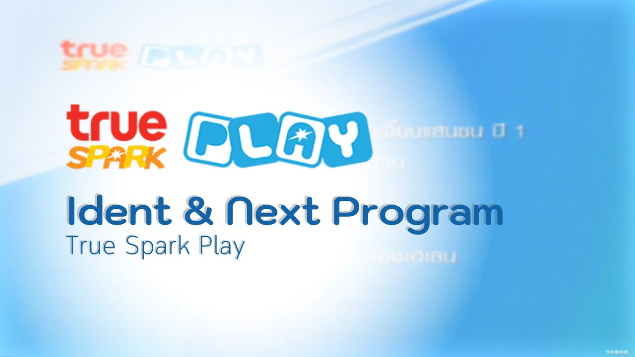 True Spark Play - Ident + Next Program [2016 - 2022] - YouTube