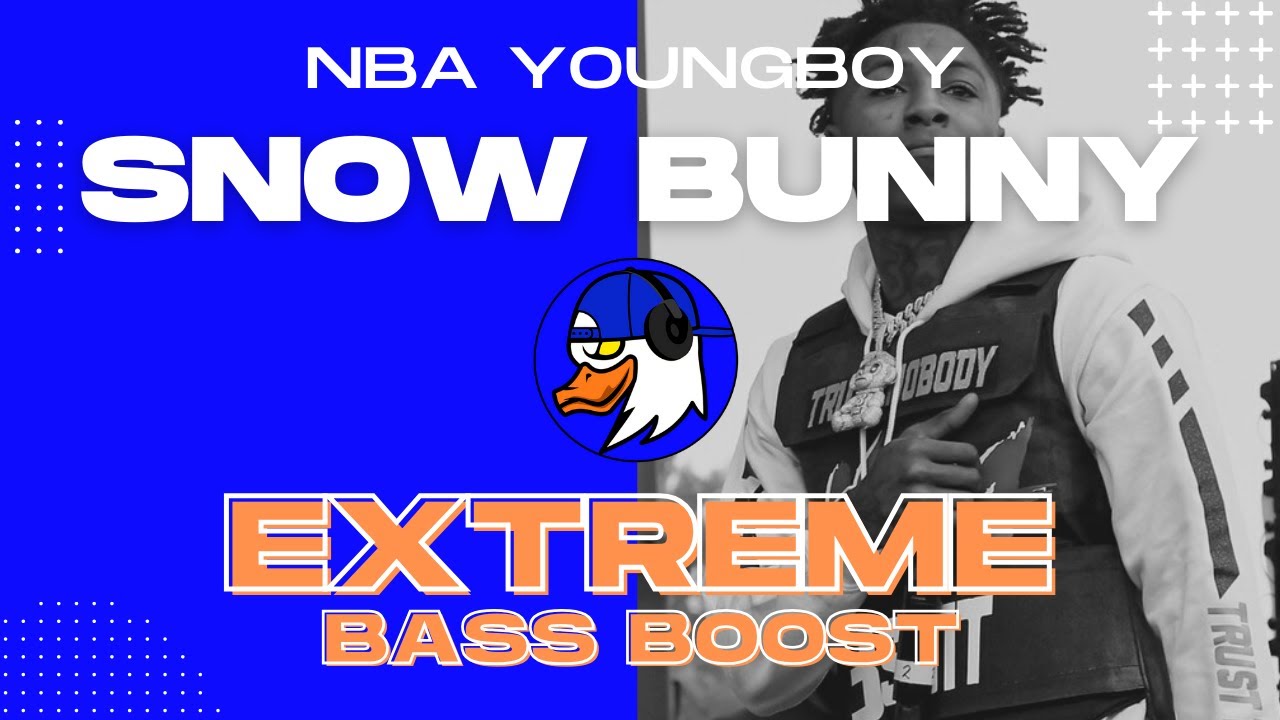 EXTREME BASS BOOST SNOW BUNNY - YOUNGBOY NEVER BROKE AGAIN - YouTube