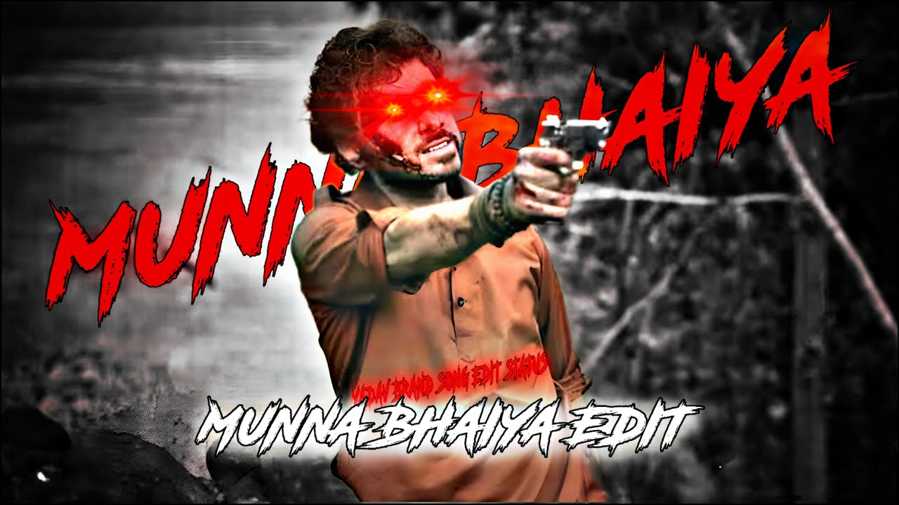 MUNNA BHAIYA EDIT STATUS | YADAV BRAND 2 SONG EDIT SATUS | UNKNOWN CREATOR - YouTube