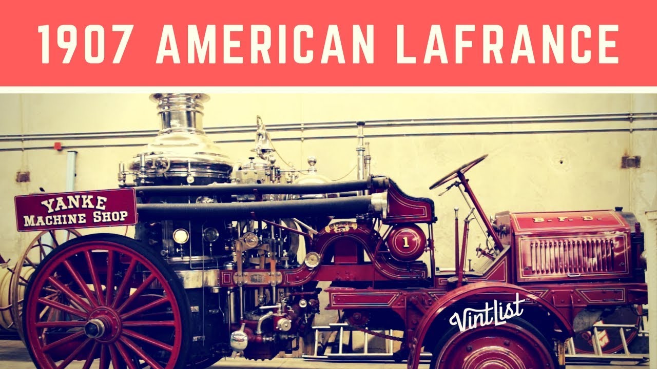 1907 American LaFrance Fire Truck - YouTube