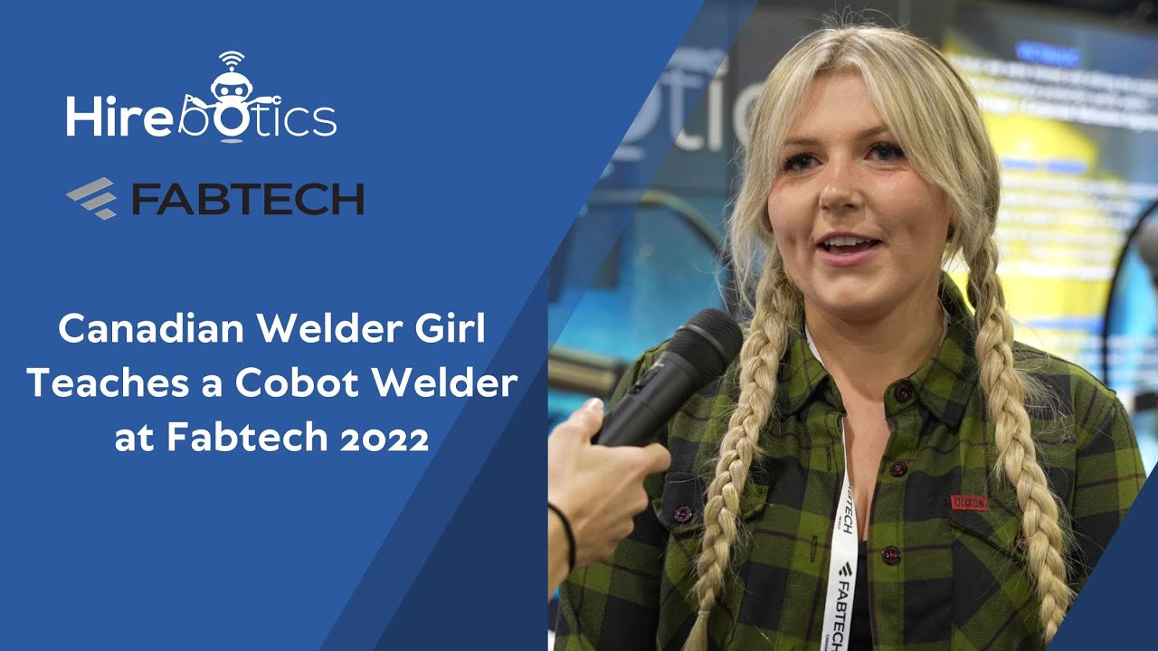 Canadian Welder Girl Tries a Cobot Welder at Fabtech Expo - YouTube