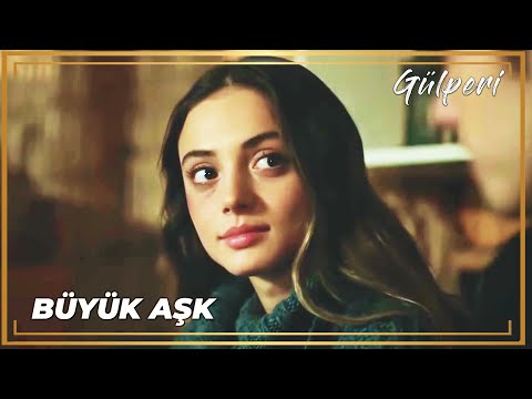 Selen, Hasan'a Sevgilim Dedi | Gülperi En Özel Sahneler