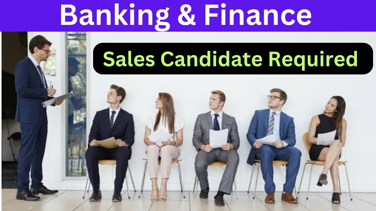 New Job Opening For Sales Candidate In Banking and Finance Sector 2023 ...